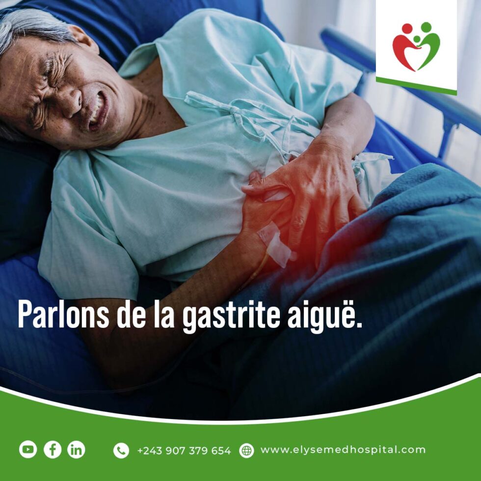 Zoom Santé : Gastrite Aiguë - Elysemed Hospital